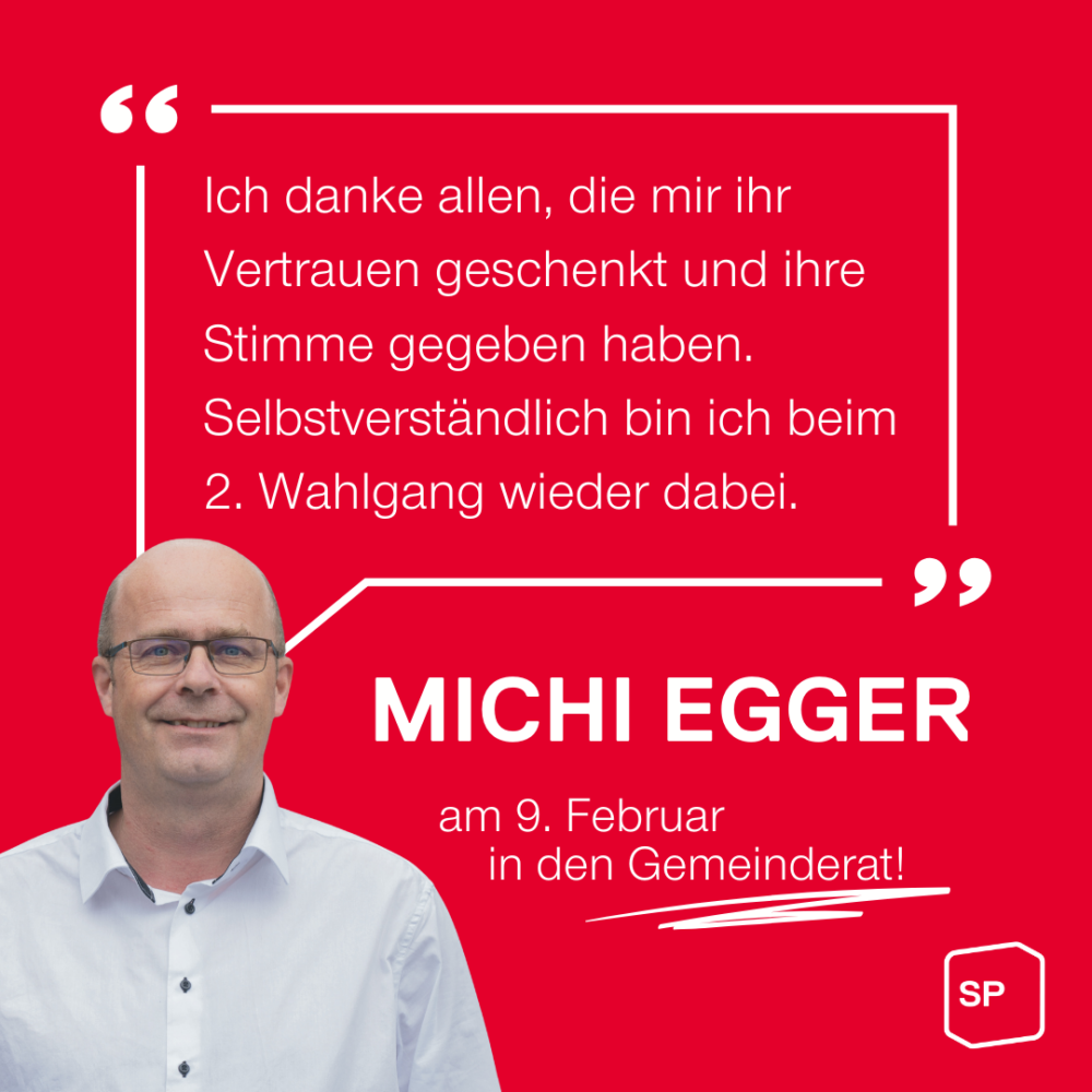 Michi Egger ist bereit für den 2. Wahlgang in den Gemeinderat am 9 ...